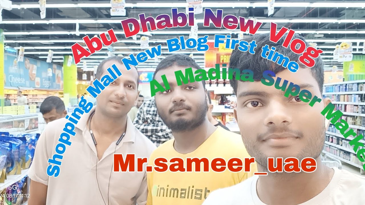 Al Madina Supermarket First blog Video Abu Dhabi shopping mall #Mr.sameer_uae - YouTube
