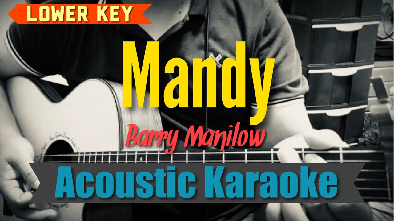 Mandy - Barry Manilow (Lower Key, Acoustic Karaoke) - YouTube