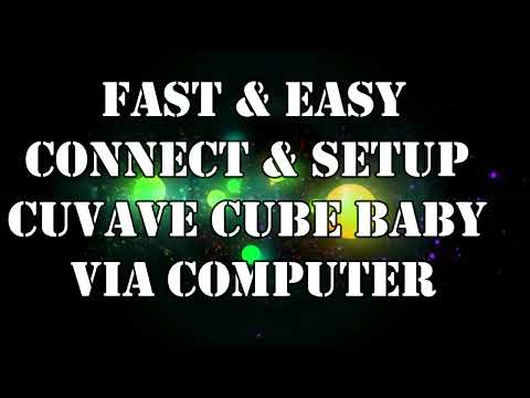 Quick and Easy way to set up Cuvave Cube Baby using a computer