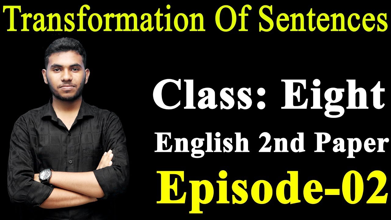 10. Class 8 English 2nd Paper Transformation Of Sentences (Part-2) l ...