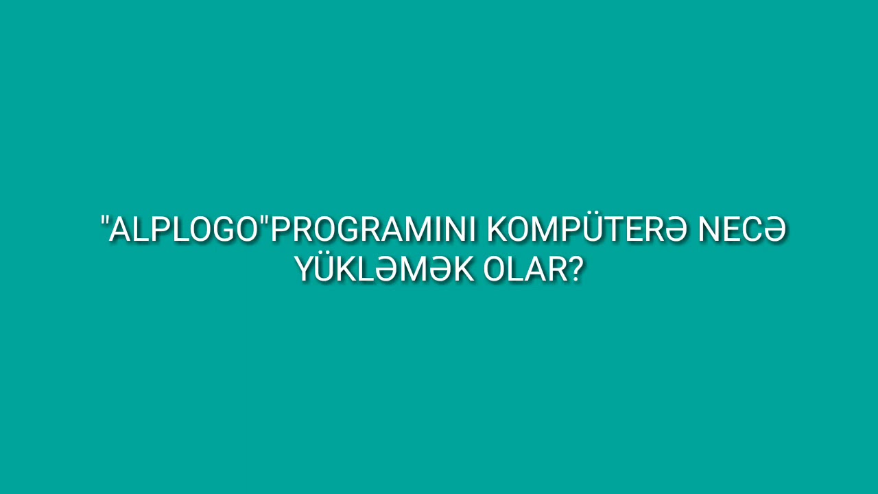 ALPLOGO Proqramını Kompüterə necə yükləmək olar? - YouTube