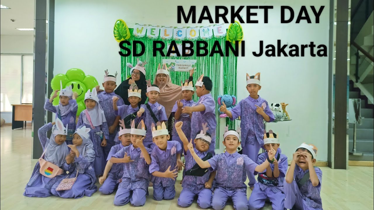 Acara MARKET DAY SD RABBANI Pemuda Rawamangun Jakarta - YouTube
