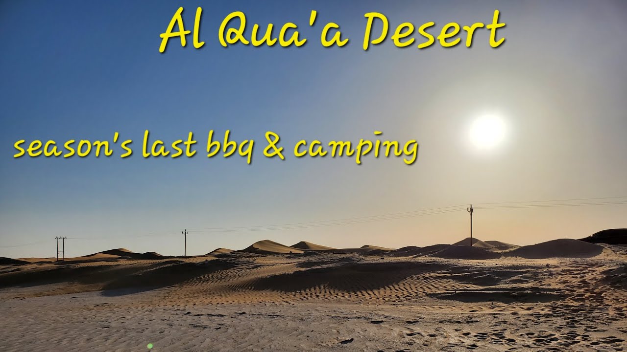 Season's last bbq & camping | Al qua'a desert | full moon night 🌙 ...