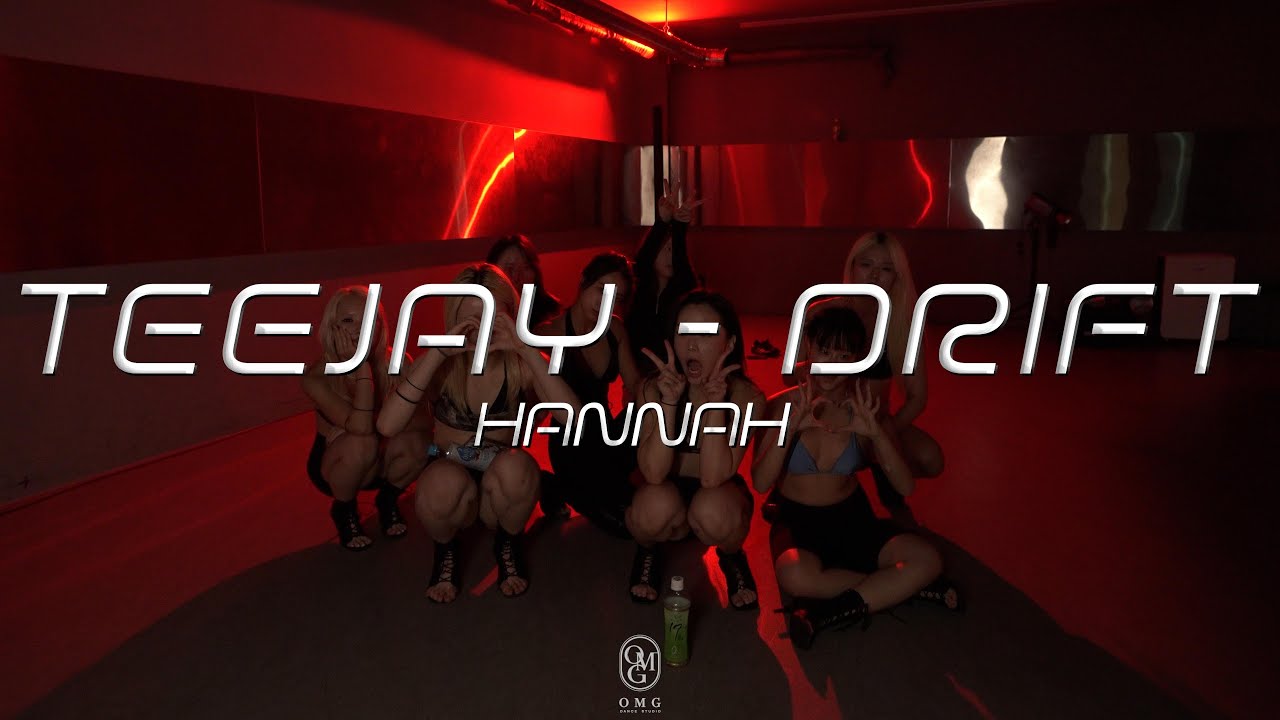 HANNAH Choreography / Teejay - Drift - YouTube
