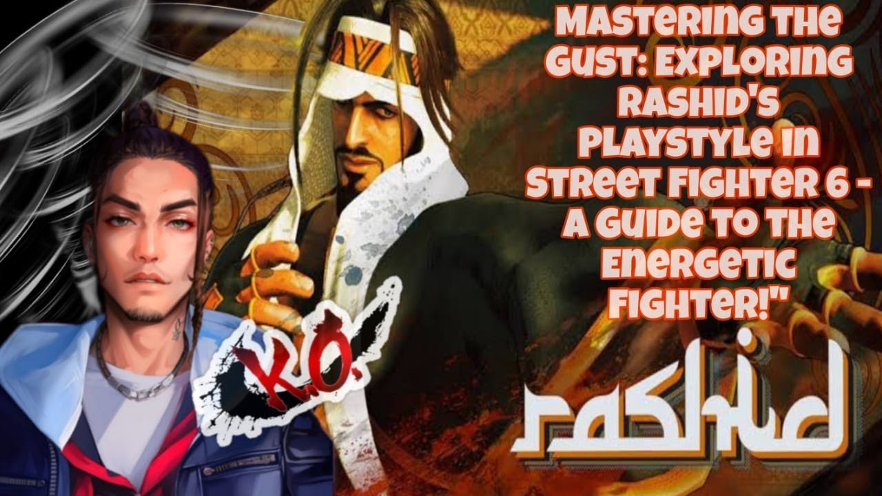 Rashid: The Raging Wind of Street Fighter | Rei Aioki's Character Deep ...