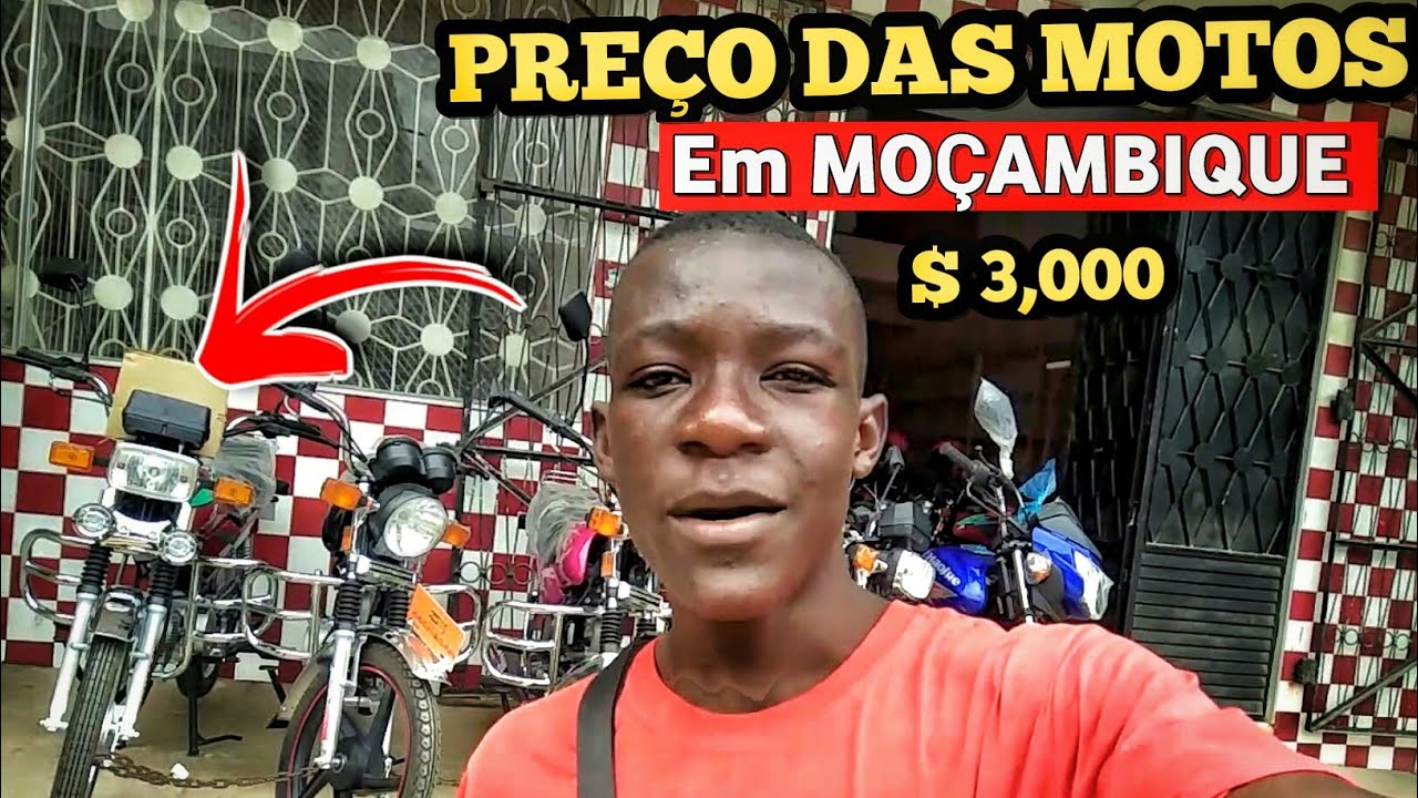 Quanto custa MOTOS novas e USADAS EM MOÇAMBIQUE? #2024 - YouTube