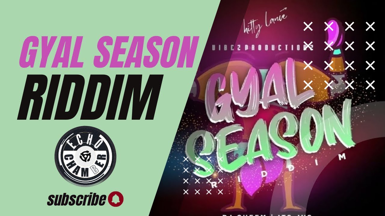 Gyal Season Riddim Mix! | Echo Chamber - YouTube