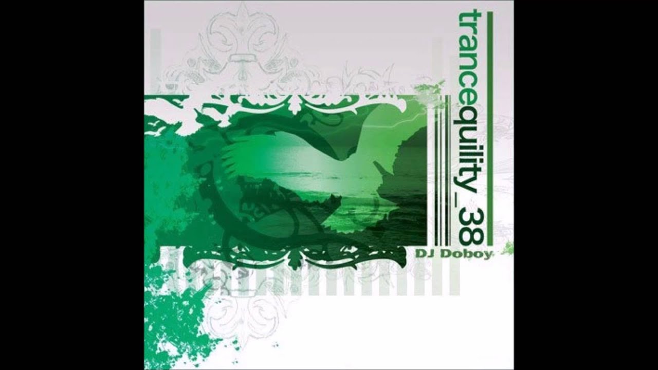DJ Doboy - Trancequility Volume 38 - YouTube