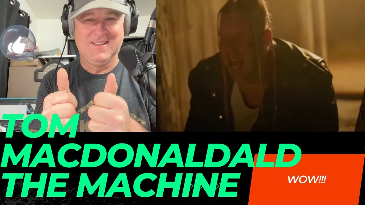 Tom MacDonald - "The Machine". COUNTRY GUY REACTS!!! - YouTube