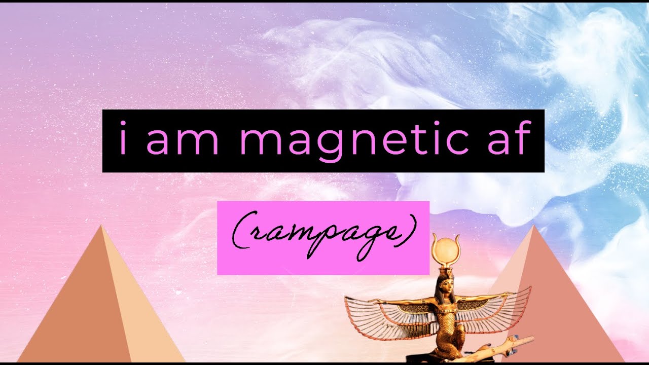i am magnetic af (self concept rampage) - YouTube