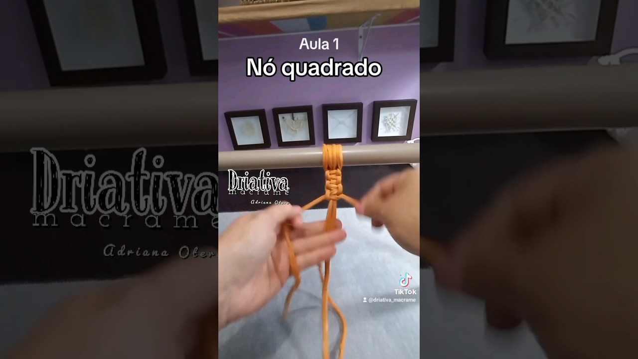 AULA 1- NÓ QUADRADO/O NÓ MAIS USADO DO MACRAMÉ/INICIANTES #macrame # ...