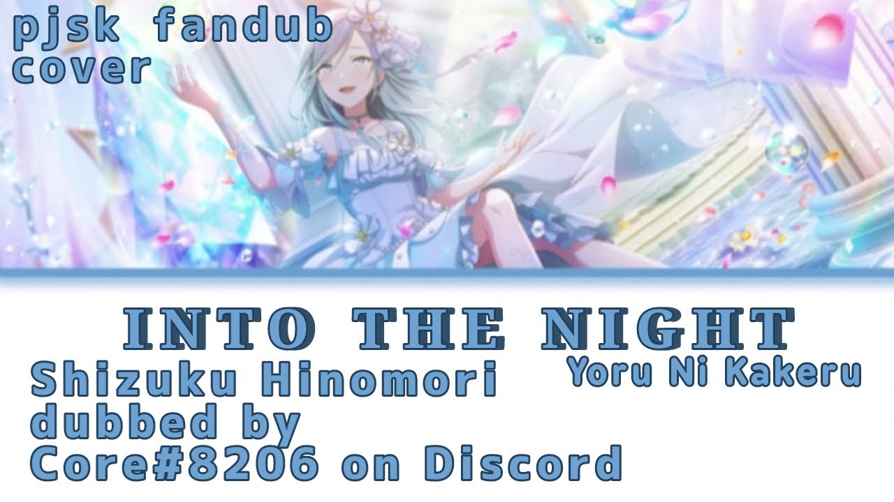 Into the night (feat. Shizuku Hinomori) || english cover || Luka Luka ...