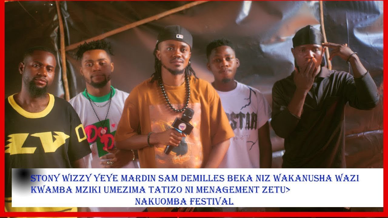 STONY WIZZY ,YEYE MARDINI ,BEKA NAIZY , NA SAME DEMI LESS , WAHUNGANA ...