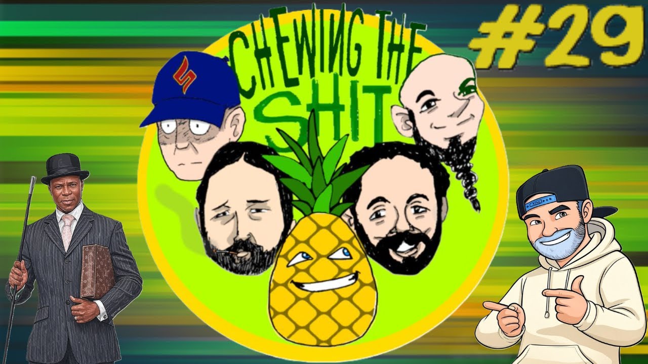 Chewing The Shit - #29 - YouTube