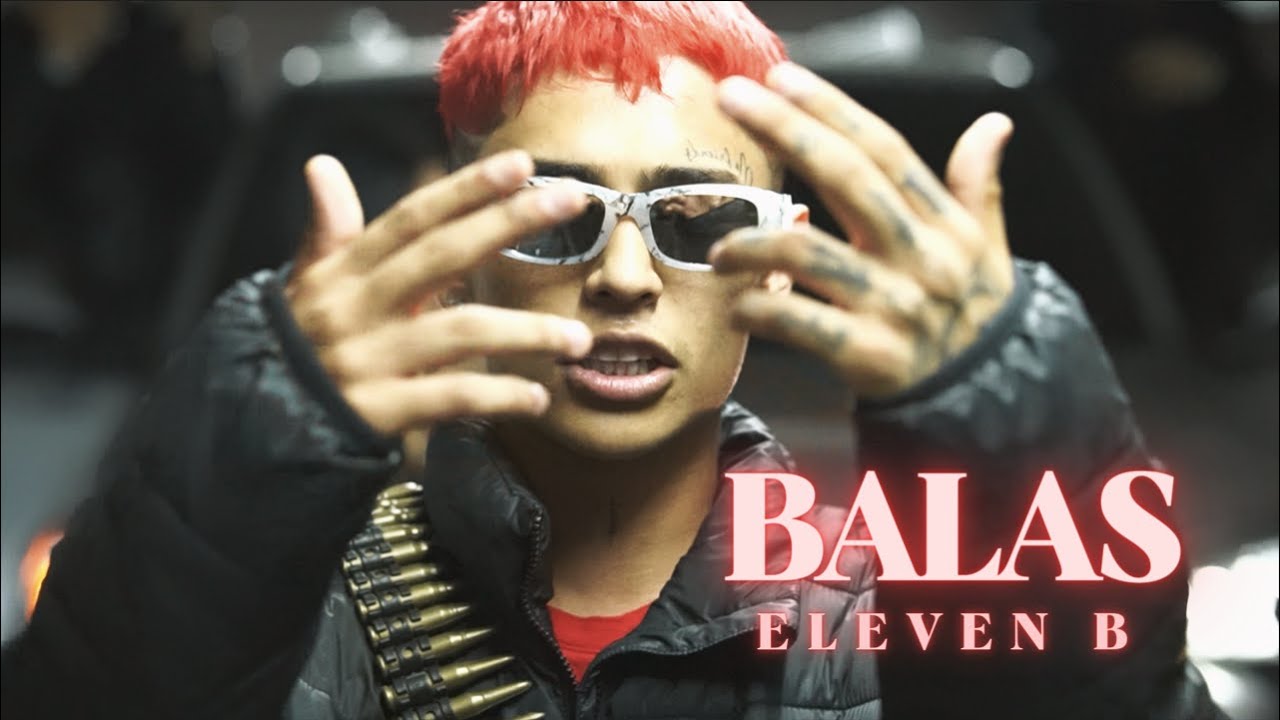 ELEVEN B | BALAS 🩸 (Prod. by DCMP) VIDEO OFICIAL - YouTube