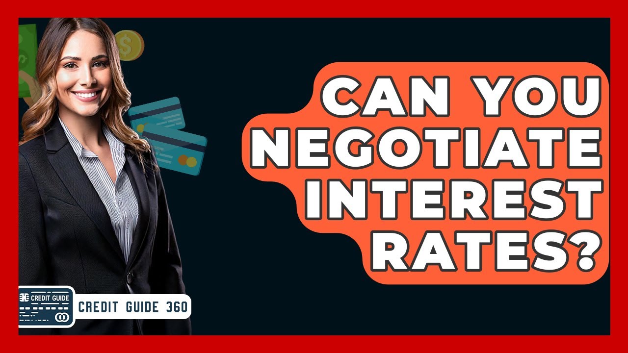 Can You Negotiate Interest Rates? - CreditGuide360.com - YouTube