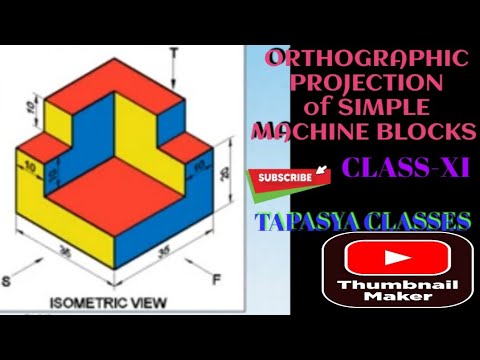 ORTHOGRAPHIC PROJECTION OF SIMPLE MACHINE BLOCKS, CLASS 11th. - YouTube