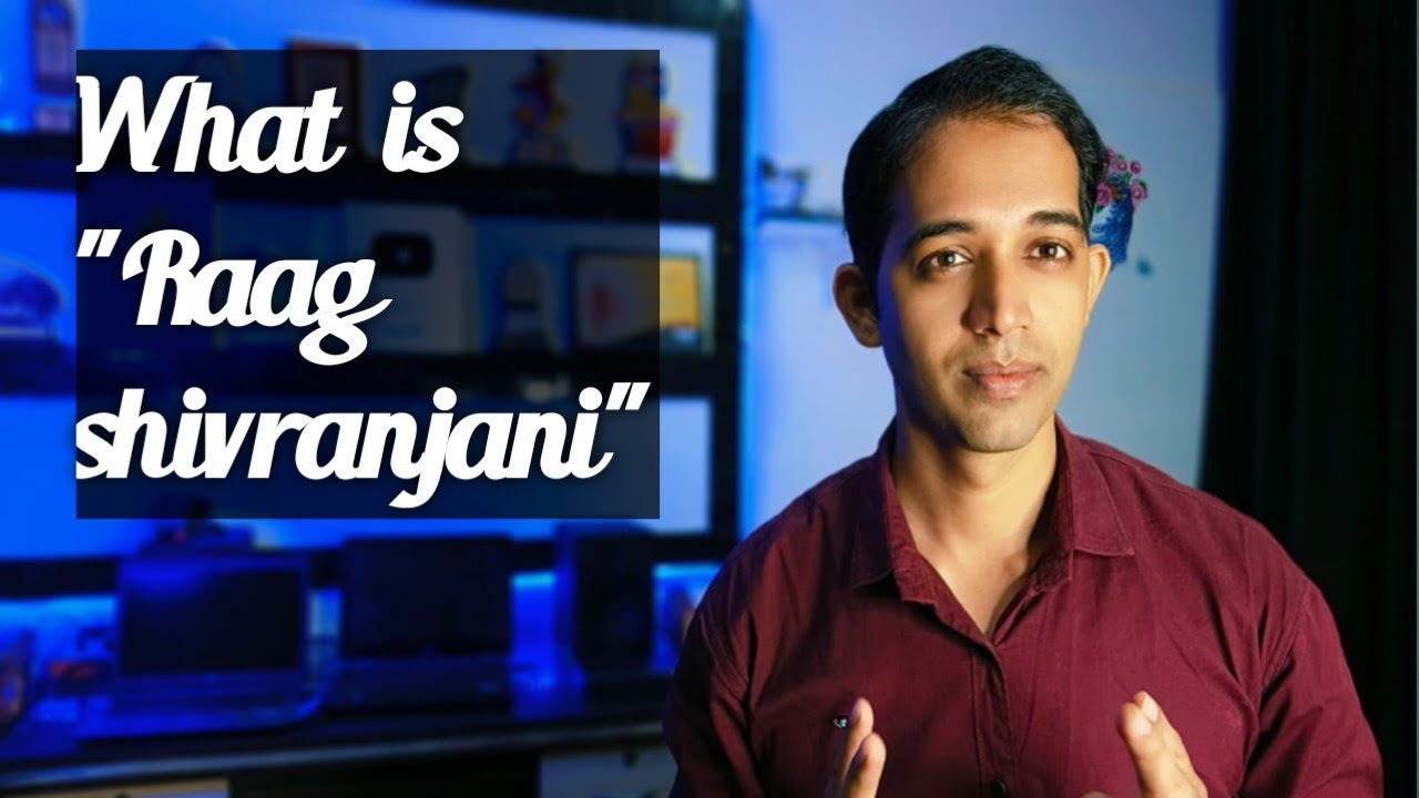 2 Learn Raaga What is"Raag shivranjani"/राग शिवरंजिनी क्या है जानिए और ...