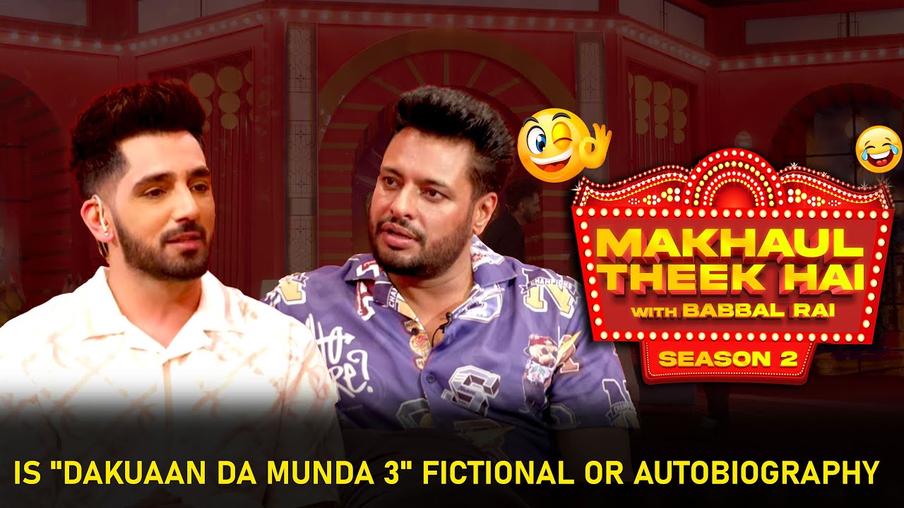Is "Dakuaan da Munda 3" fictional or autobiography | Makhaul Theek Hai ...