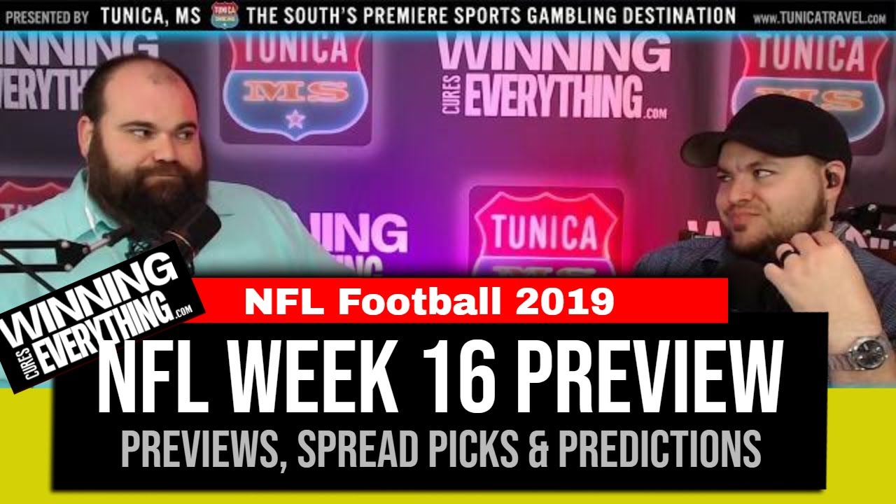 WCE: 2019 NFL Week 16 Preview & Spread Picks - YouTube