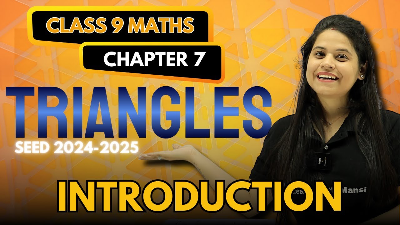 Triangles | Introduction | Chapter 7 | SEED 2024-2025 - YouTube