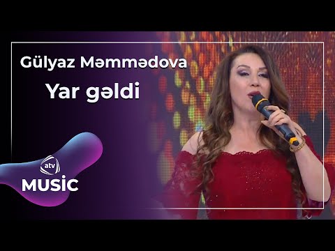 Gülyaz Məmmədova - Yar gəldi