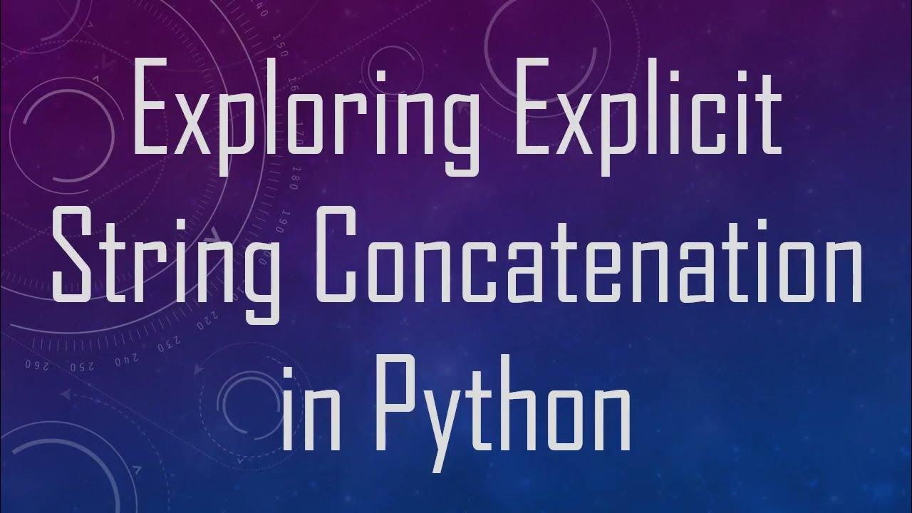 Exploring Explicit String Concatenation In Python YouTube exploring-explicit-string-concatenation-in-python-youtube