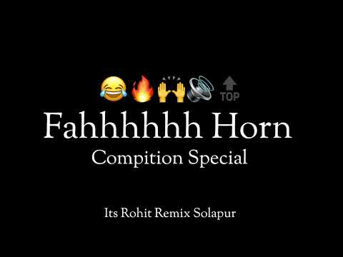 Fahhhhhh 😂 Trending Horn Mix - ( Compition Special ) - Its Rohit Remix 🔝😁🔥