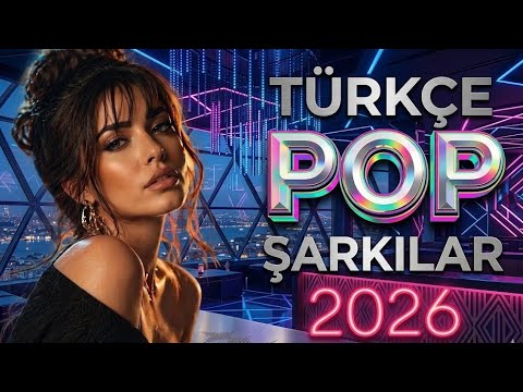 Türkçe Pop Müzik 2026 🔥 En Hit Şarkılar | Haftanın Trend Türkçe Pop Listesi | En Yeni Müzikler 2026