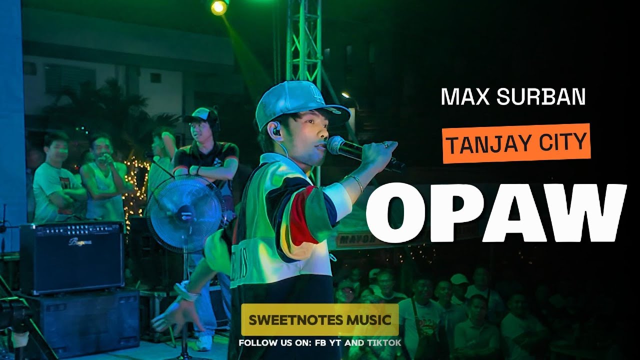 OPAW | Max Surban - Sweetnotes Live @ Tanjay City, Negros - YouTube