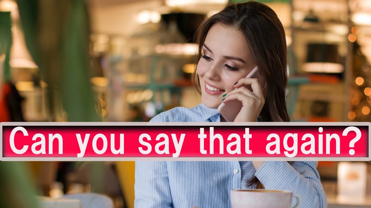 【無料英会話教材】英語力アップのweb教材 Can you say that again? - YouTube
