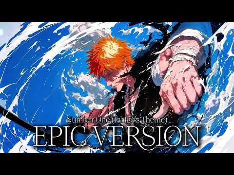 BLEACH - Number One (Ichigo's Theme) [EPIC Male Vocal Version]