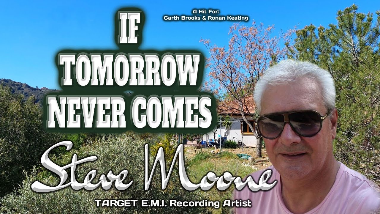 🎵 If Tomorrow Never Comes – Cover by Steve Moone - YouTube