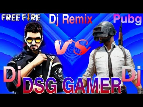 Free Fire vs Pubg Dj Song || Pubg vs Fire Fire Dj Remix Song 2021|| DSG Gamer