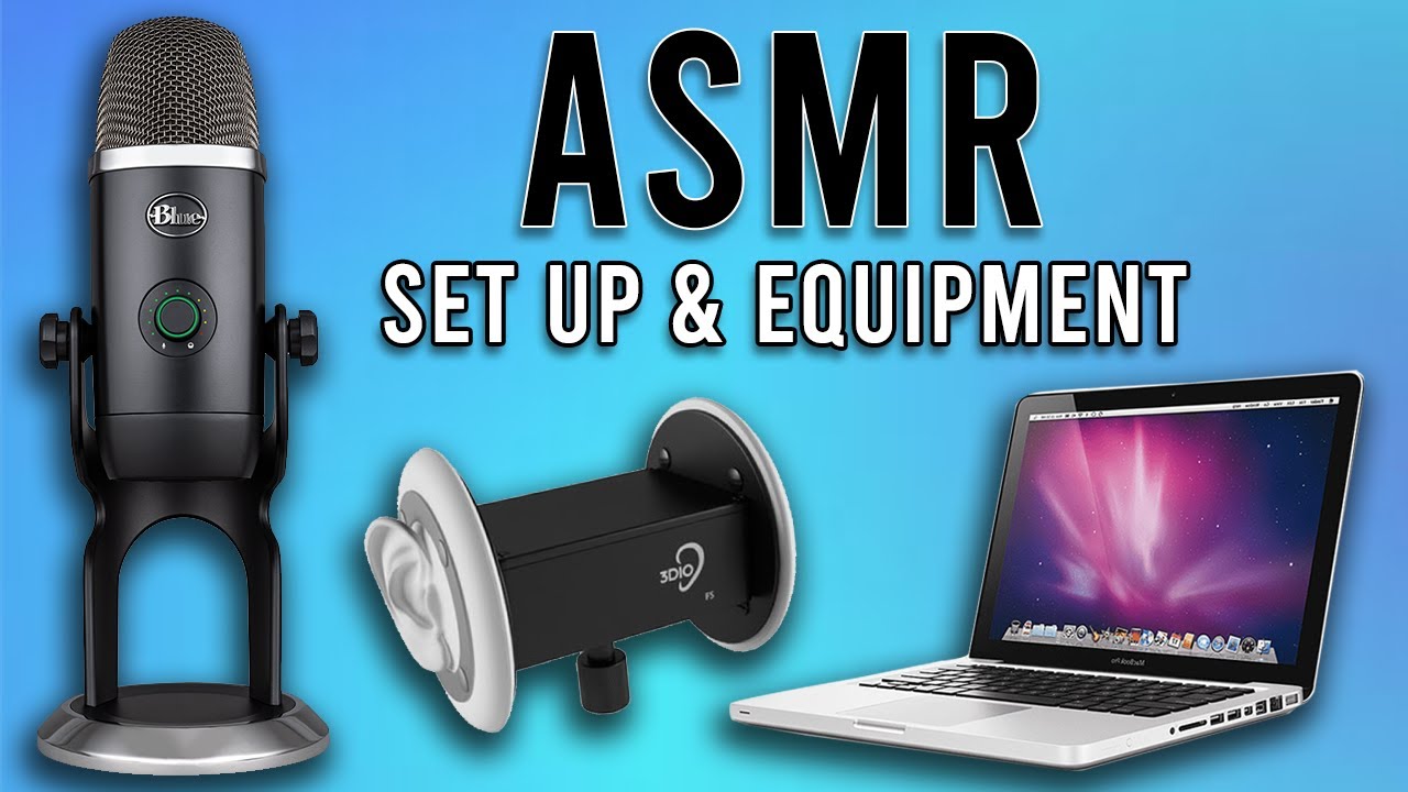 How to Set Up & Record ASMR Videos (Blue Yeti X, 3Dio & Rode Microphone ...