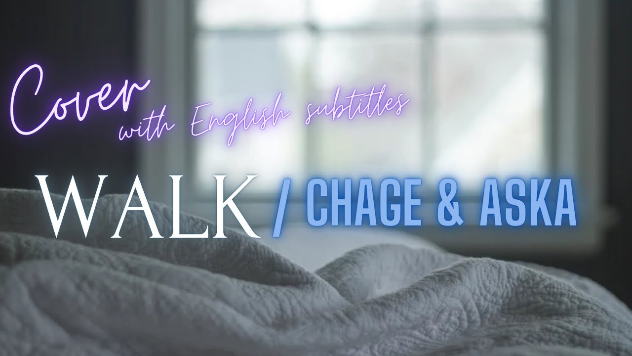 【female cover】WALK / CHAGE & ASKA with English subtitles - YouTube