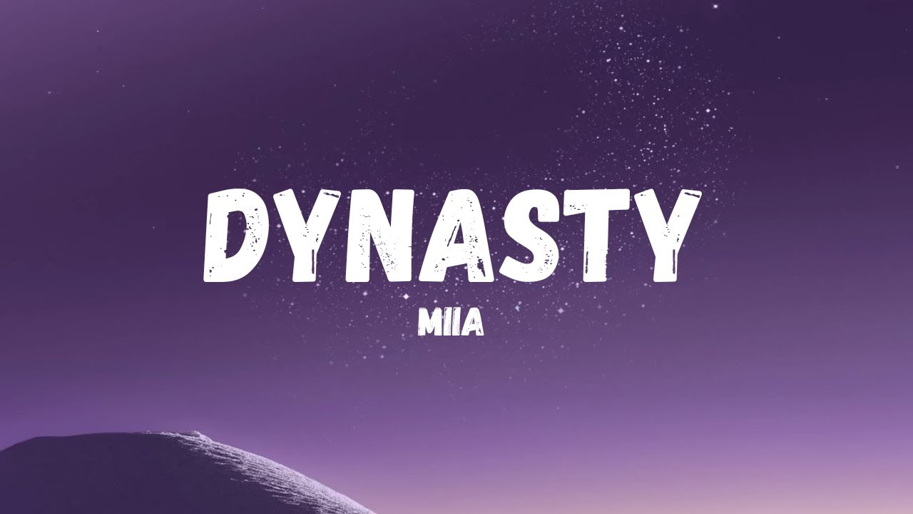 MIIA - Dynasty (Lyrics) - YouTube