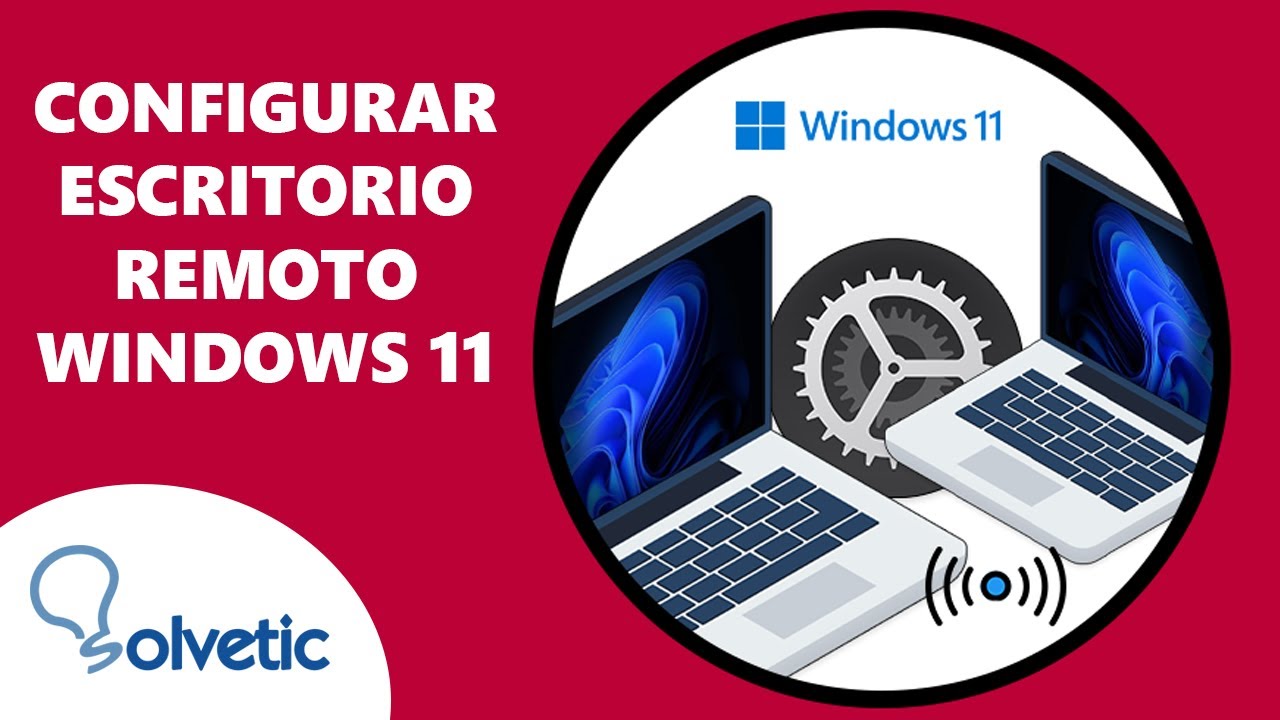 Configurar Escritorio Remoto Windows 11 ️ - YouTube