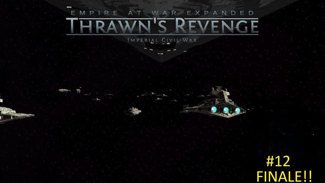 Star Wars Empire At War Expanded: Thrawn's Revenge - Thrawn's Campaign ...
