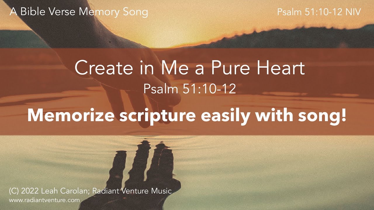 Create in Me a Pure Heart (Psalm 51:10-12 NIV) [acoustic piano ...