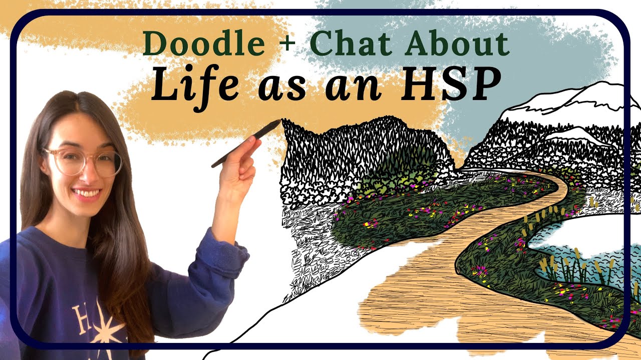 Doodle + Discuss Life as a Highly Sensitive Person (HSP) - YouTube