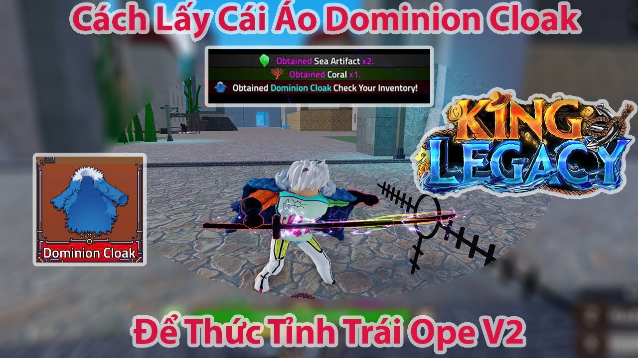 King Legacy - Cách Lấy Cái Áo Dominion Cloak Để Thức Tỉnh Trái Ope V2 ...