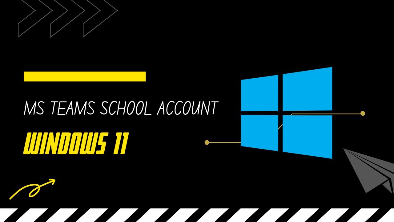 How to access your school account using Microsoft Teams for Windows 11 ...