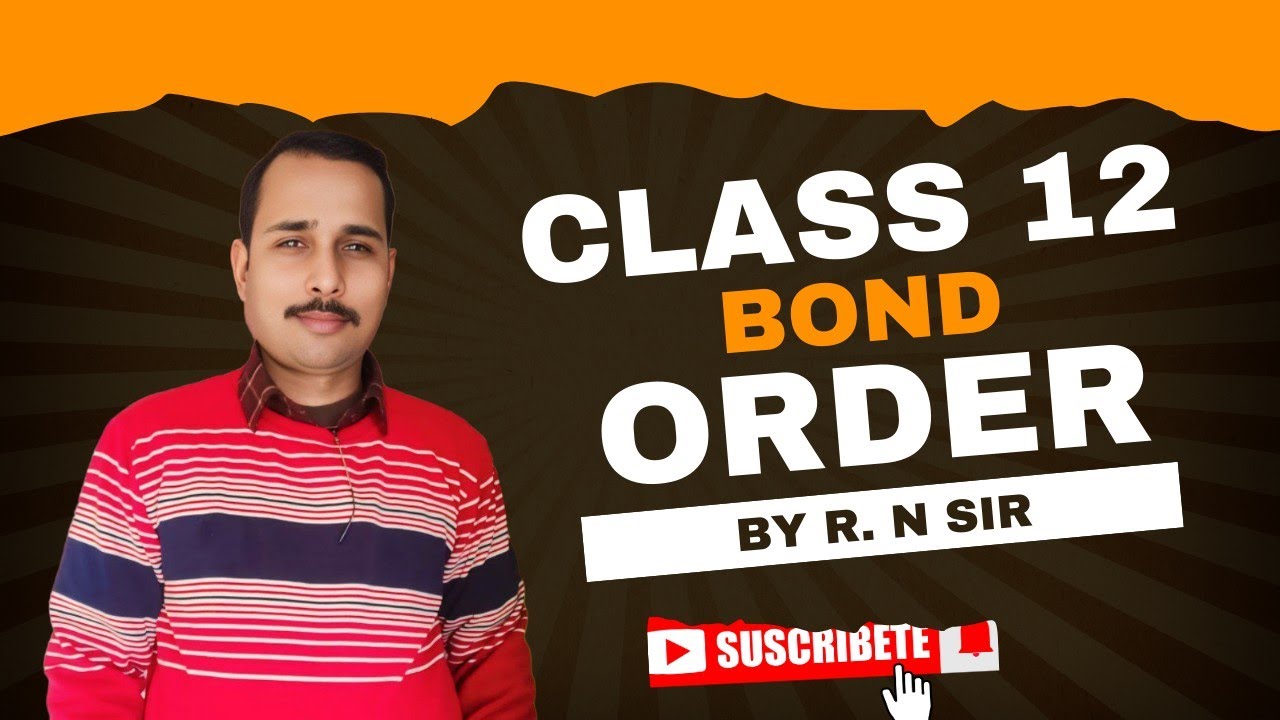 ORGANIC CHEMISTRY BOND ORDER CLASS 12 BOARD BY R. N SIR - YouTube