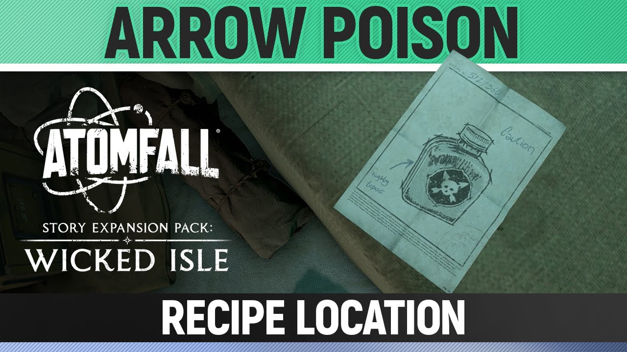 Atomfall: Wicked Isle DLC - Arrow Poison - Recipe Location - YouTube