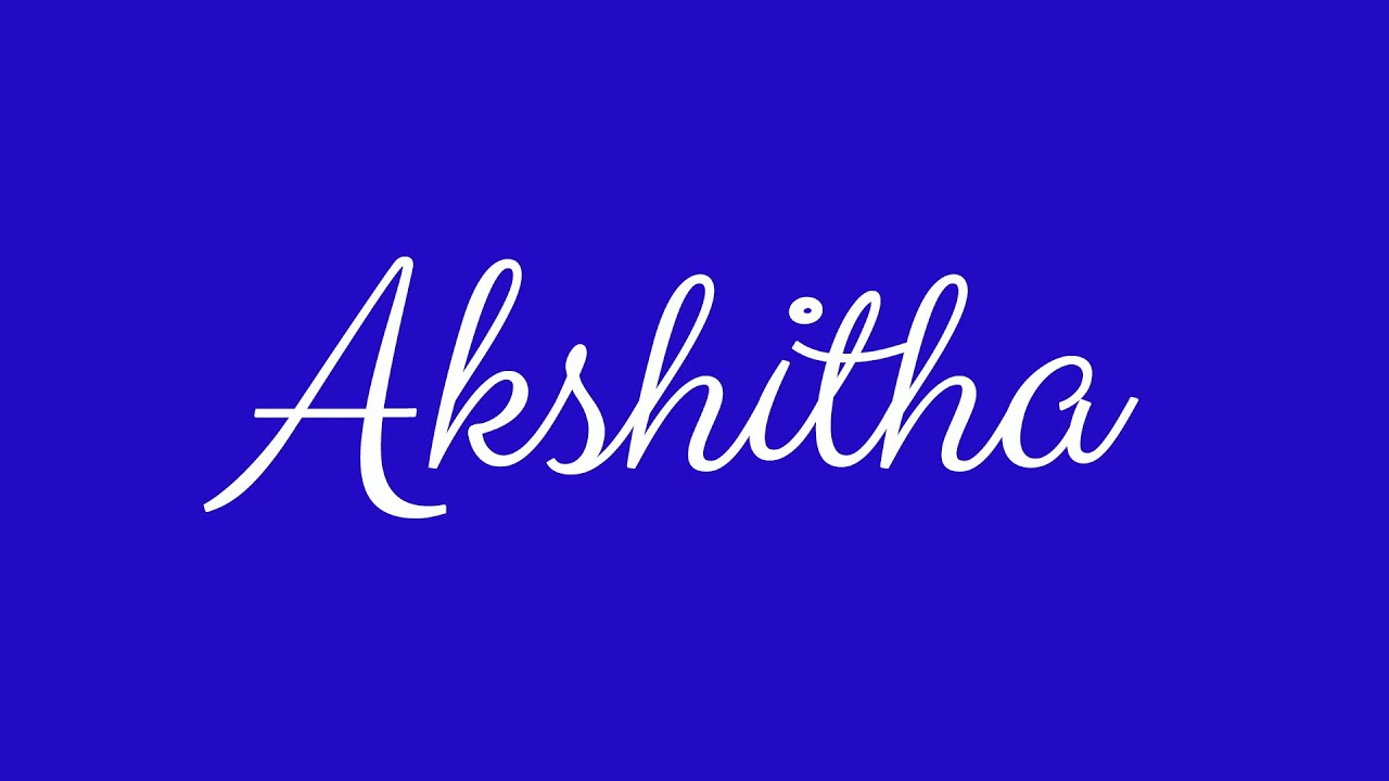 Learn How To Sign The Name Akshitha Stylishly In Cursive Writing YouTube