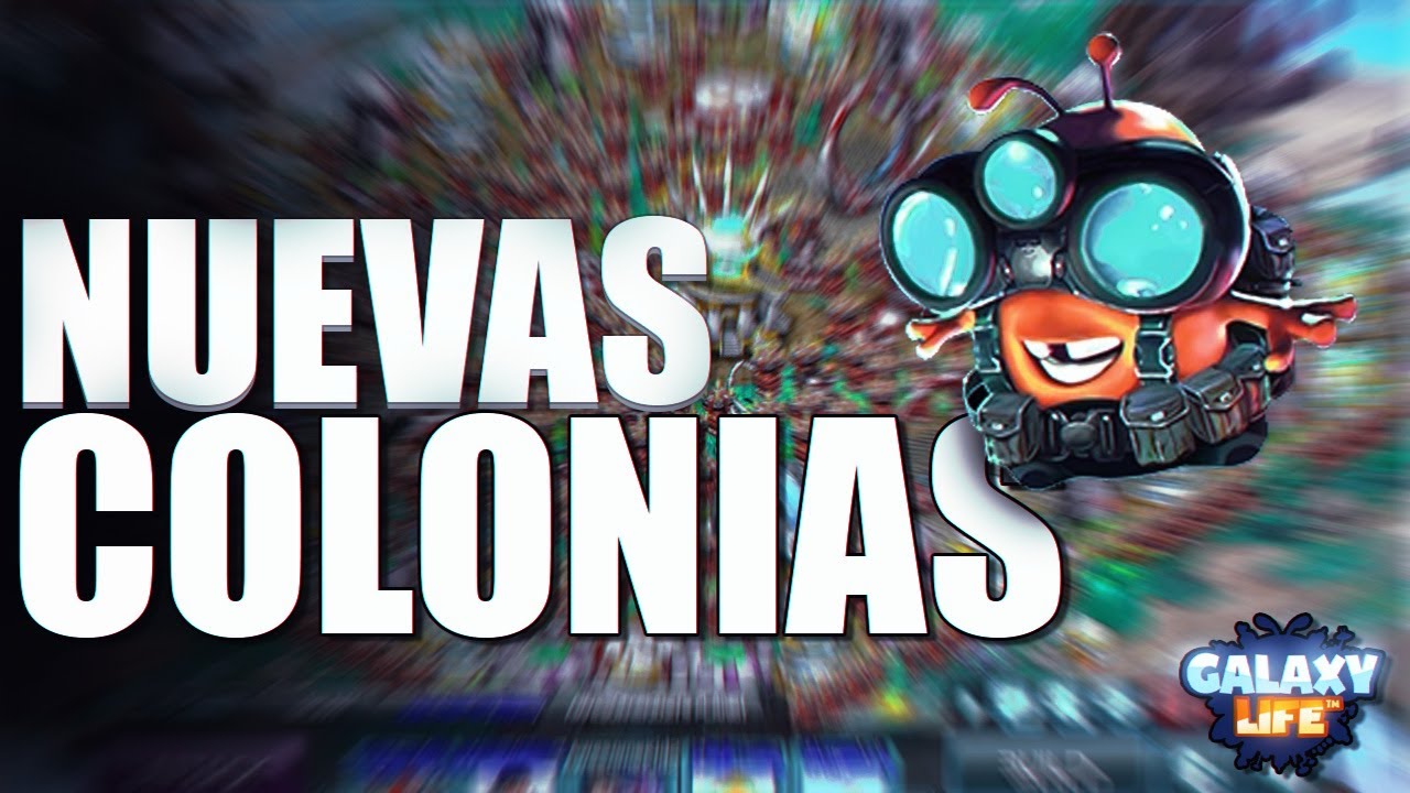 GALAXY LIFE #2 | NUEVAS COLONIAS Y MEJORAMOS LOS MUROS - YouTube