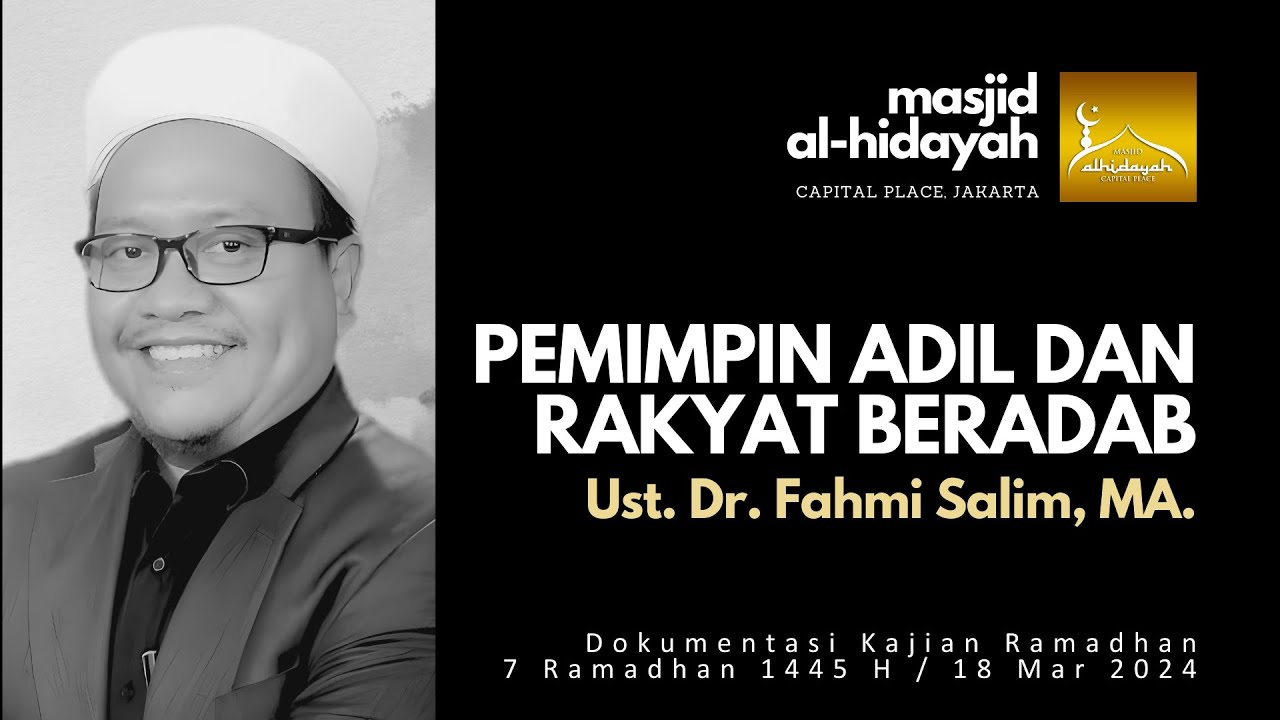 Ust Dr Fahmi Salim, MA - Pemimpin Adil dan Rakyat Beradab (18 Mar 2024 ...