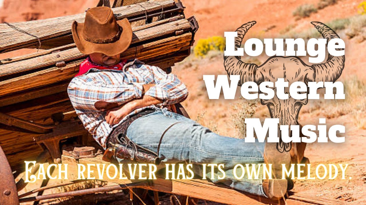 Lounge Western Music - Unpickeld Secrets From the Wild West! # ...
