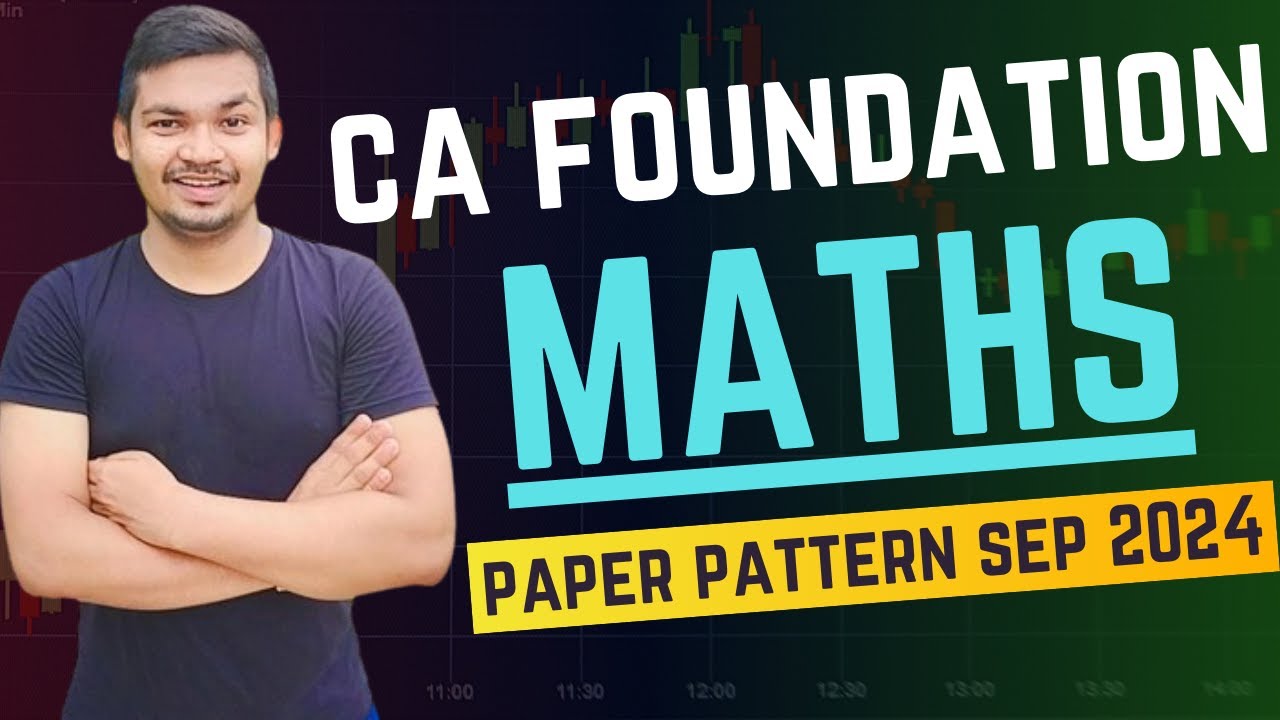 CA FOUNDATION MATHS PAPER PATTERN SEP 2024 || CHECK BEFORE EXAM - YouTube